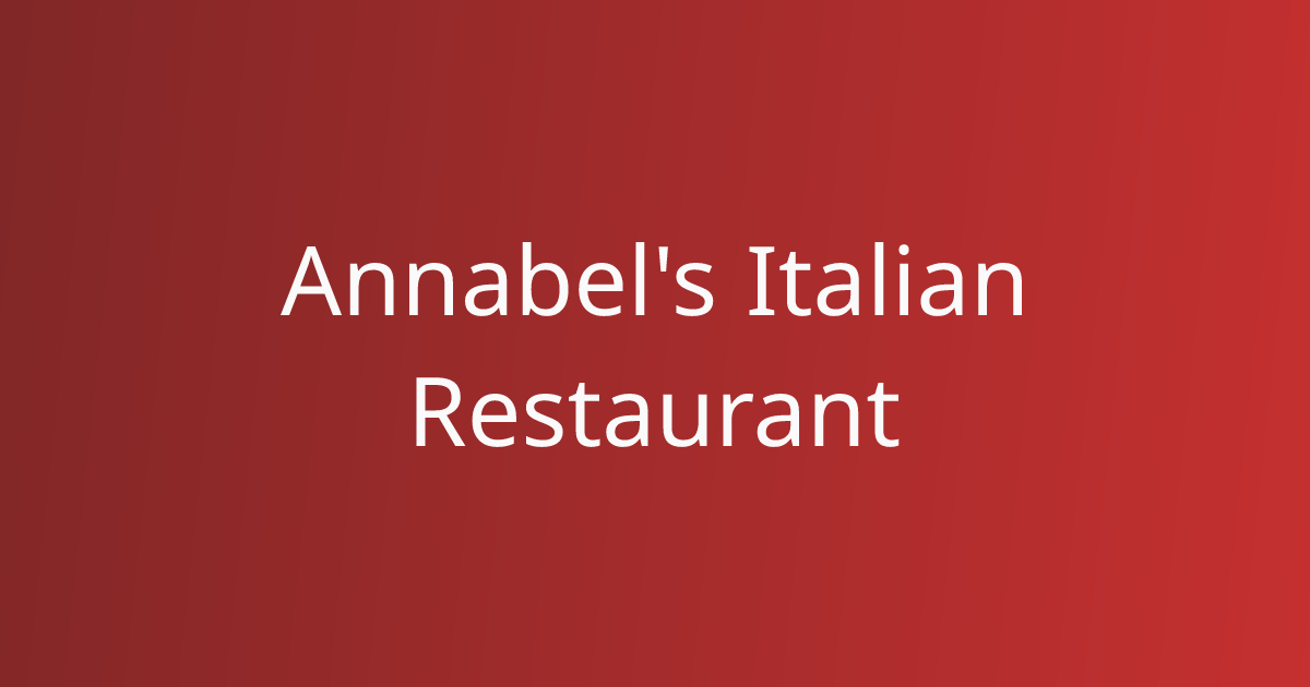 Order Authentic Pizza Online | Annabel's Italian Restaurant - Pickup or ...